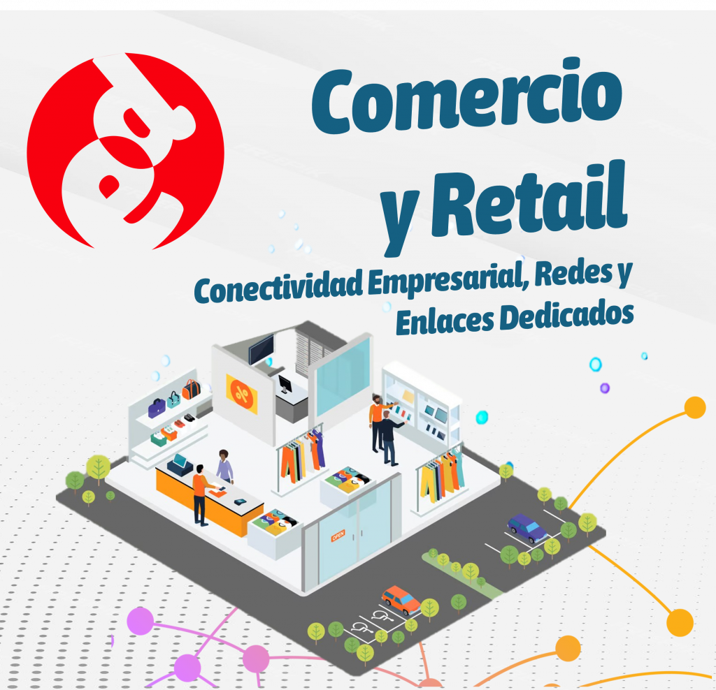 Sector Comercio y Retail - Enlace Dedicado